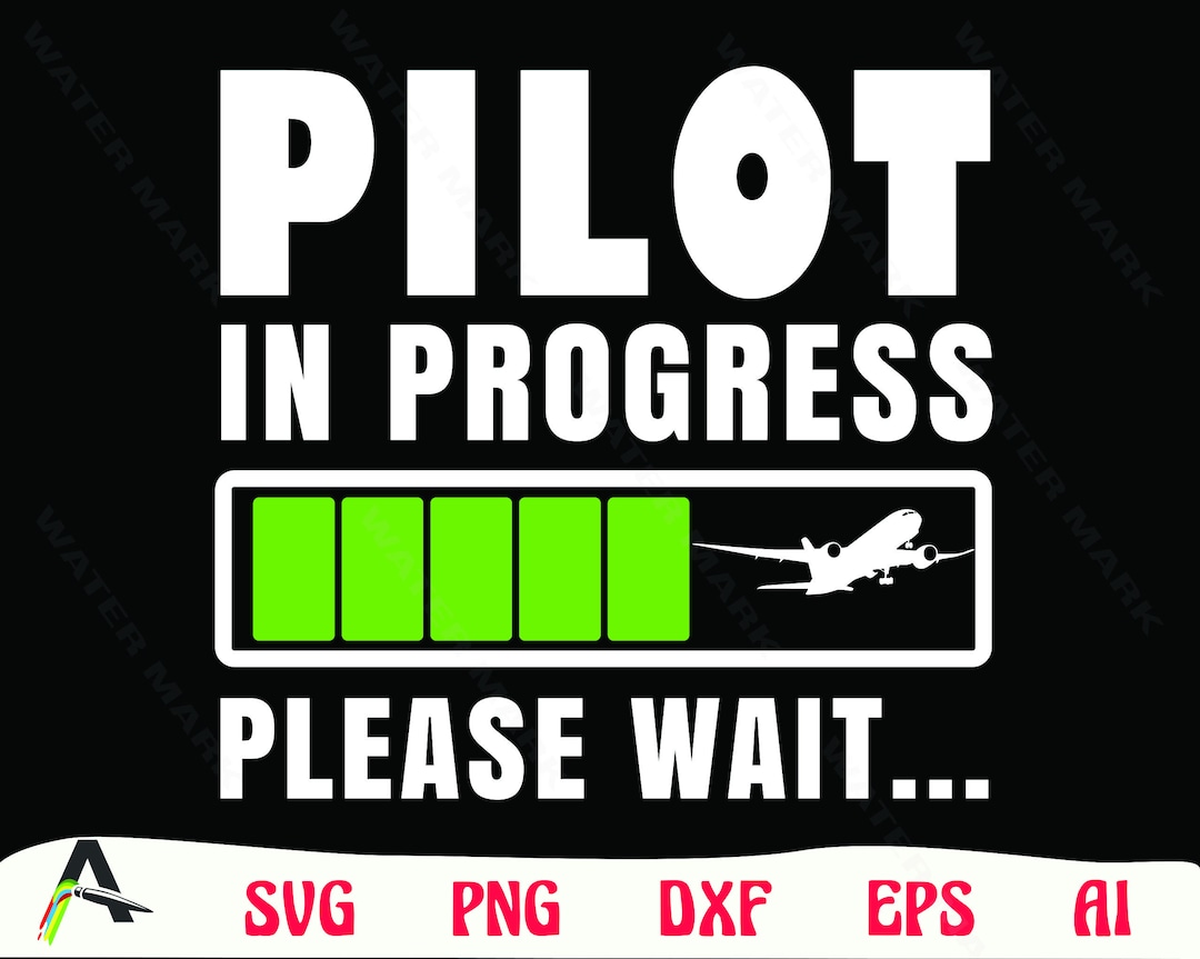 Pilot Svg Pilot in Progress Please Wait Airplane Art Cut File Instant ...
