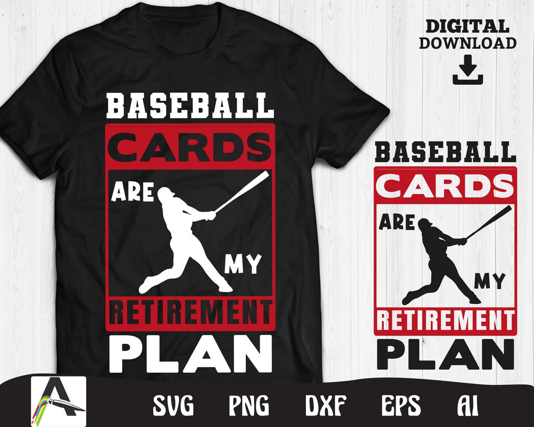 Baseball SVG File Baseball Card is My Retirement Plan Funny - Etsy