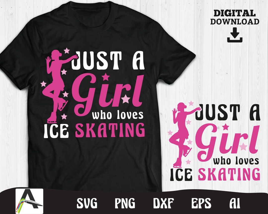 Ice Skating Svg File - Just a Girl Who Loves Ice Skating for Cricut Cut ...