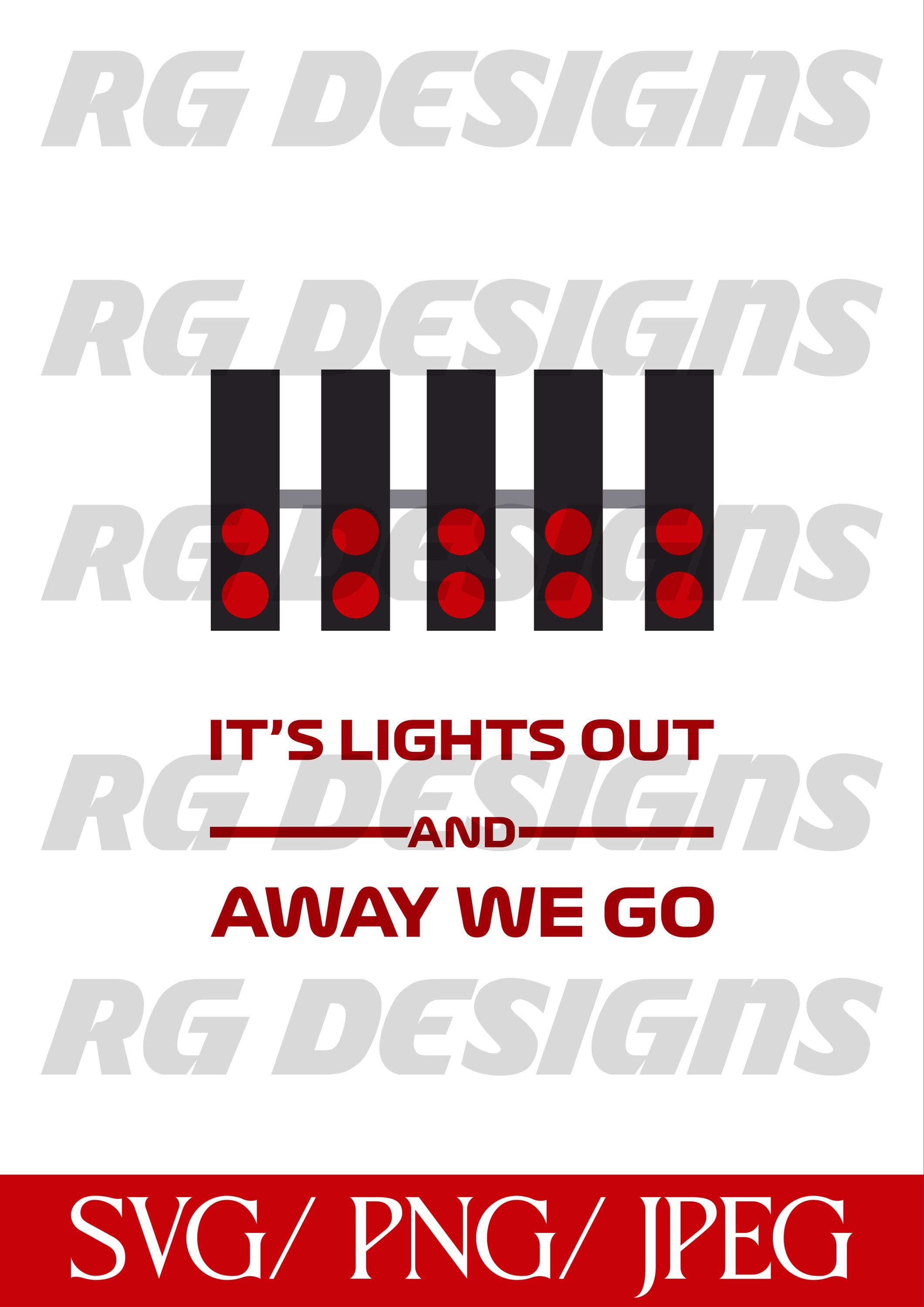 It's Lights Out and Away We Go F1 Design, SVG, PNG, JPEG. Instant Digital Download. - Etsy