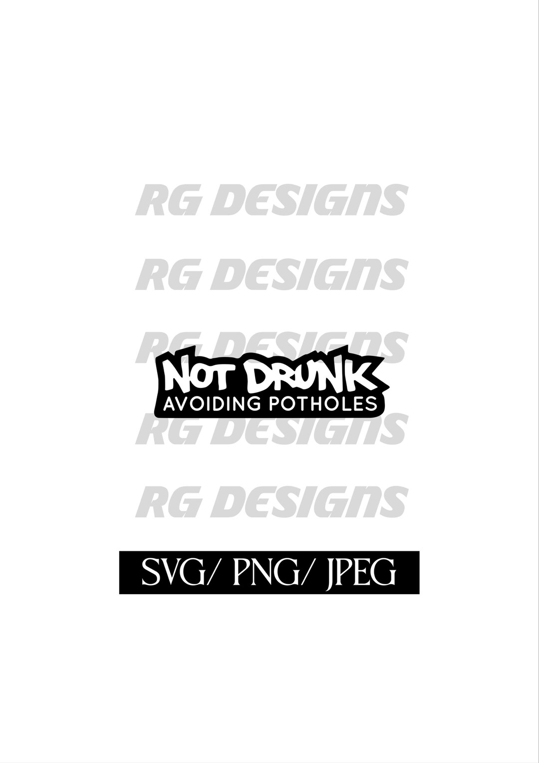 Not Drunk, Avoiding Potholes, SVG, PNG, JPEG. Instant Digital Download ...