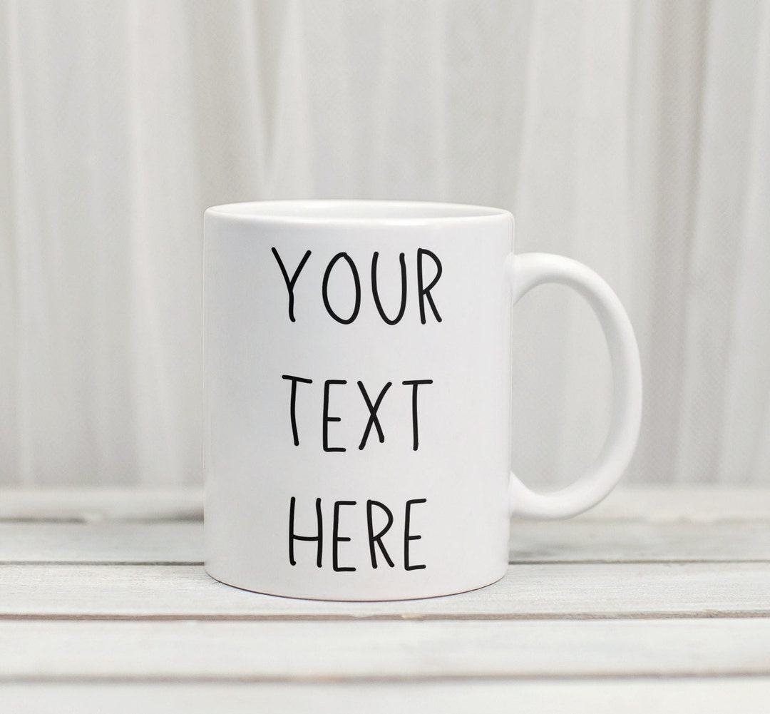 Personalized Text White Mug | Custom Text Ceramic Mug - Etsy