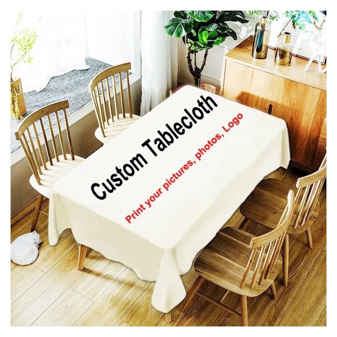 Custom Photo/design Tablecloth Personalized Dining Table Cover - Etsy