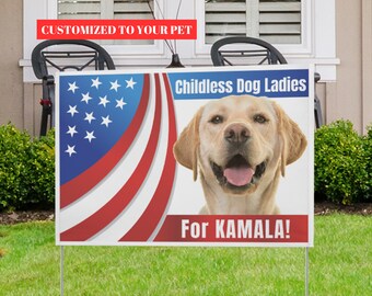 Childless Dog Ladies for Kamala Plastic Yard Sign, Dog Lady for Kamala ...