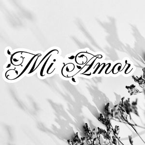 Mi Amor Sticker - Beautiful Font, Leafy Design, Love Quote Decal ...