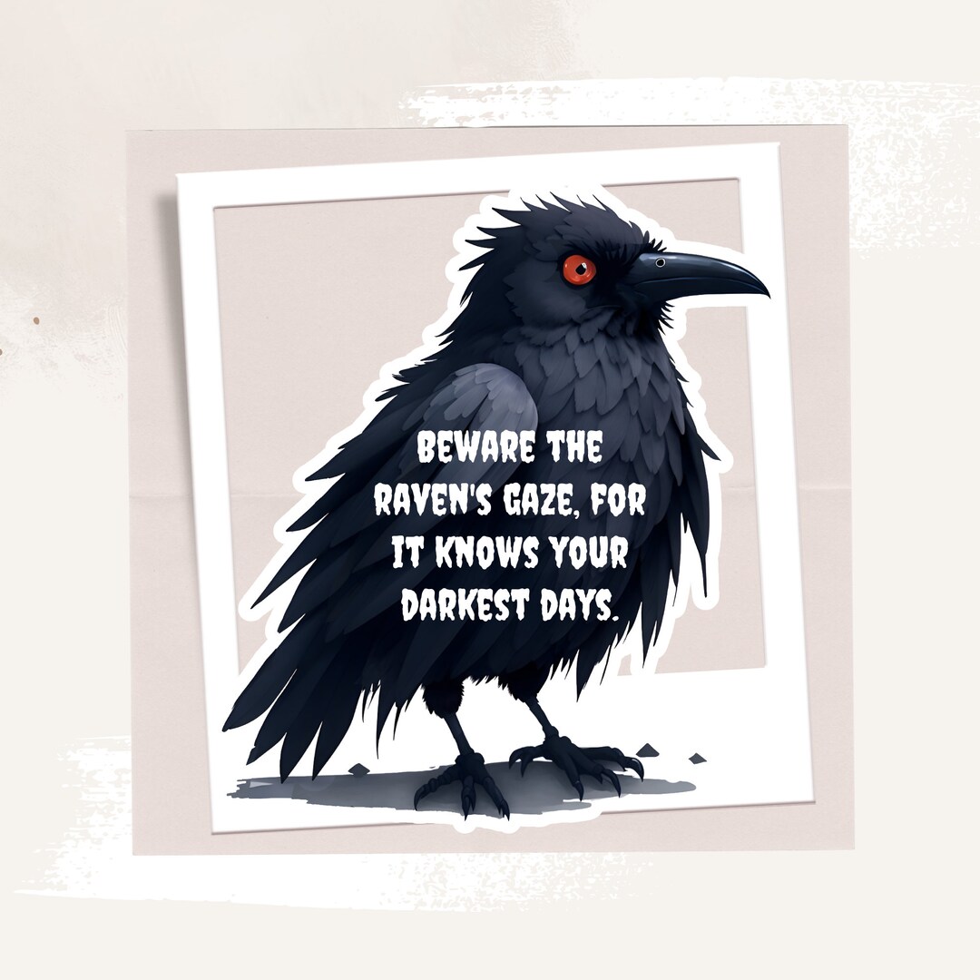 Beware the Raven's Gaze: Unveil Your Darkest Days With Our Spooky Die ...