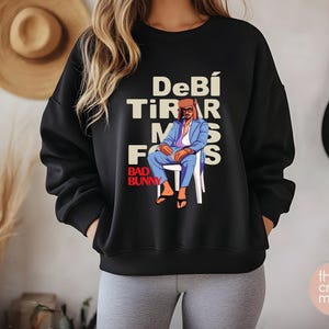 DEBI TIRAR MAS Fotos, Bad Bunny T-shirt, Bad Bunny Sweatshirt, Debi ...