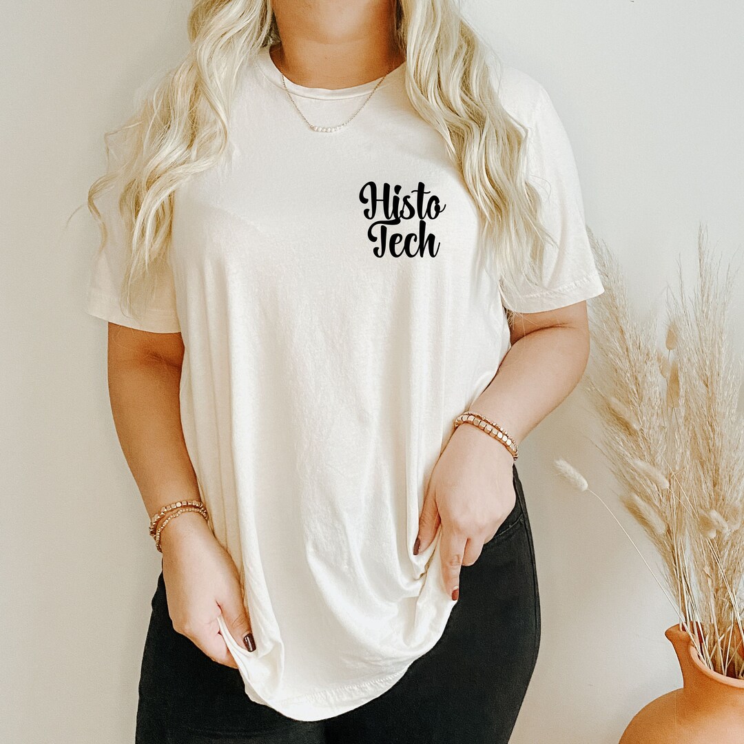 Histology Tech Tshirt, Histo Tech, Gift for Histology Tech, Histo Tech ...