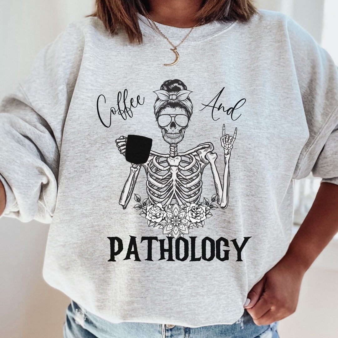 Coffee and Pathology, Pathology Assistant Shirt, Pathologist Shirt ...