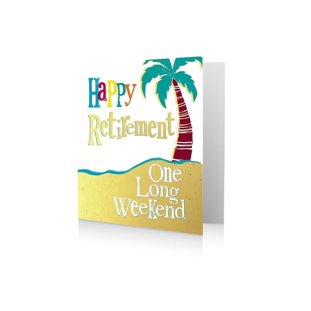 Brightside Funny Retirement Card happy Retirement One Long Weekend ...