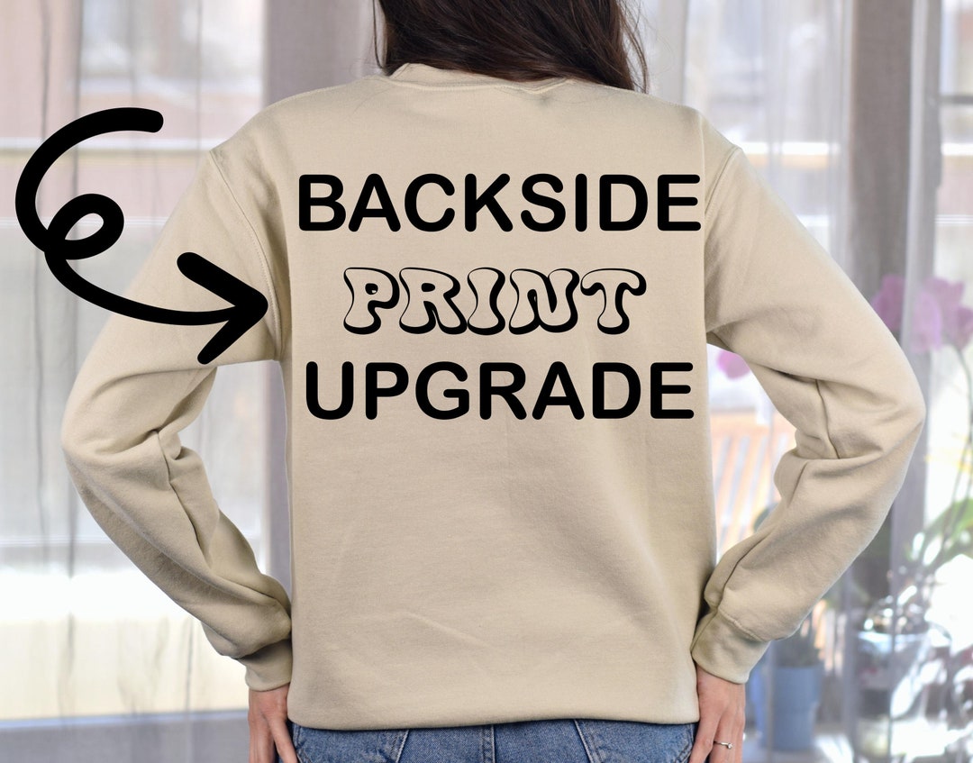 Backside Print Upgrade, Shirt Back Print, Double Sided Print Upgrade ...