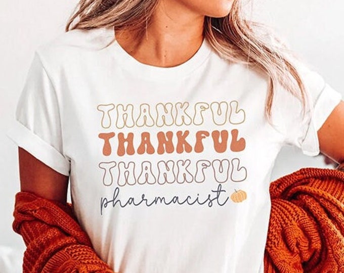 Pharmacist Thanksgiving Shirt, Grateful Thankful Pharmacist, Fall ...