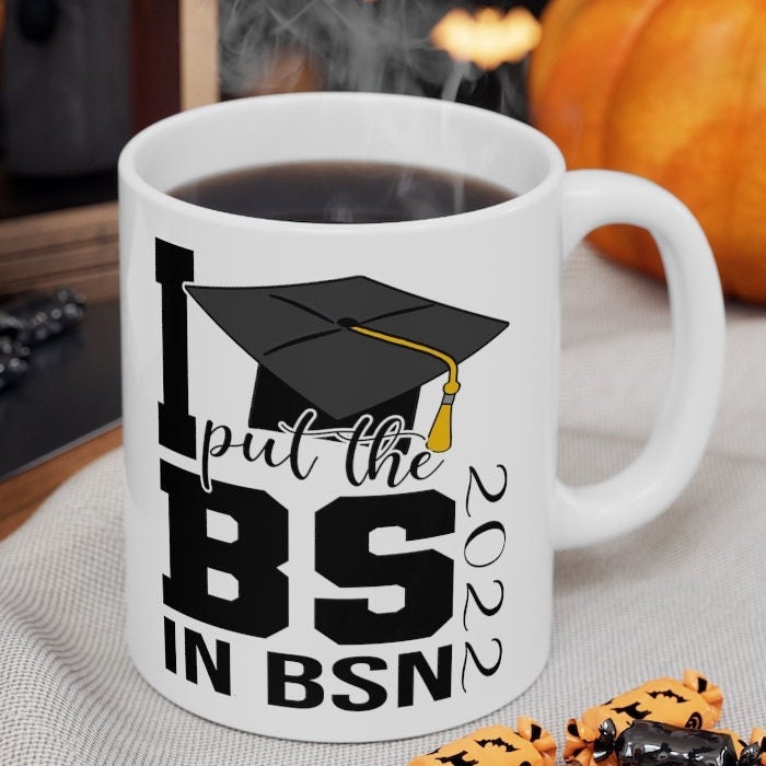 BS in BSN Graduation Coffee Mug 2022 Funny Nursing School Graduate ...