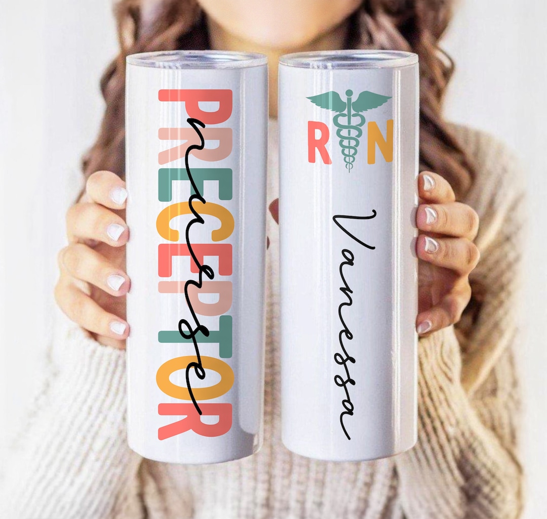 Custom Nurse Preceptor Tumbler - Personalized Preceptor Gift, Thank You ...