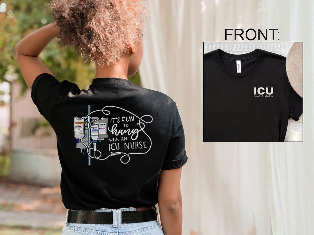 Hang With an ICU Nurse Design on Back T-shirt Minimalist Left Chest ...