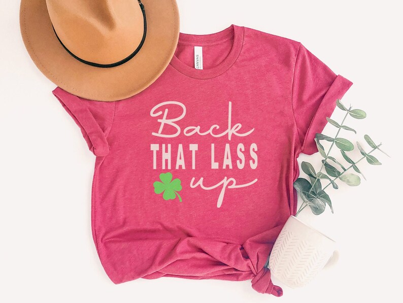 Back That Lass up ™ Funny St. Patrick's Day Shirt Cute - Etsy