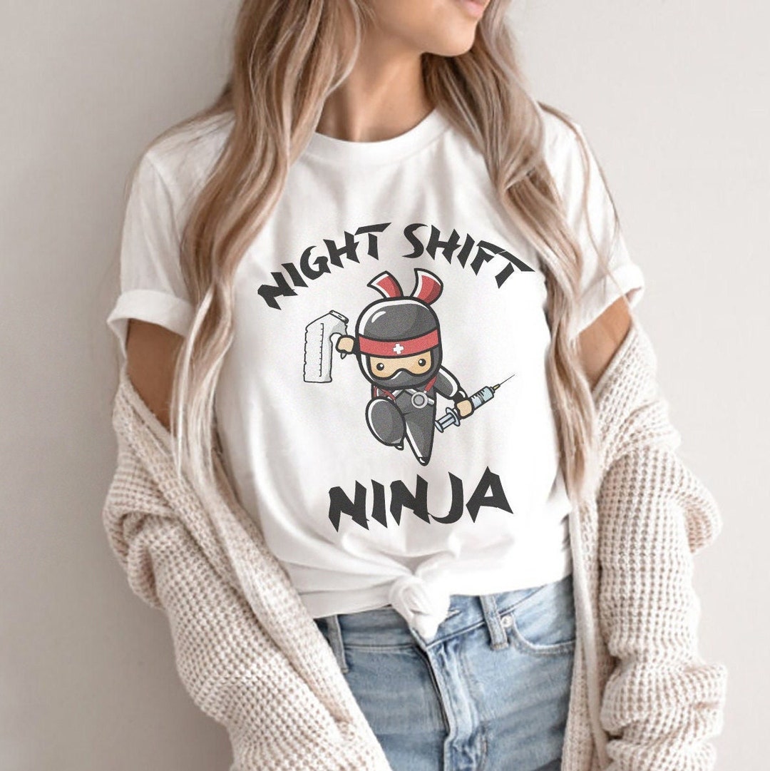 Funny Night Shift Rn T-shirt - Night Shift Ninja, Graveyard Shift Shirt ...