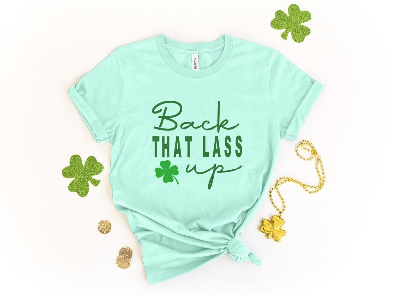 Back That Lass up ™ Funny St. Patrick's Day Shirt Cute - Etsy
