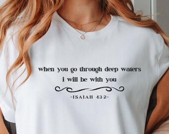 Isaiah 43:2 Bible Verse T-shirt, When You Pass Through the Waters I ...
