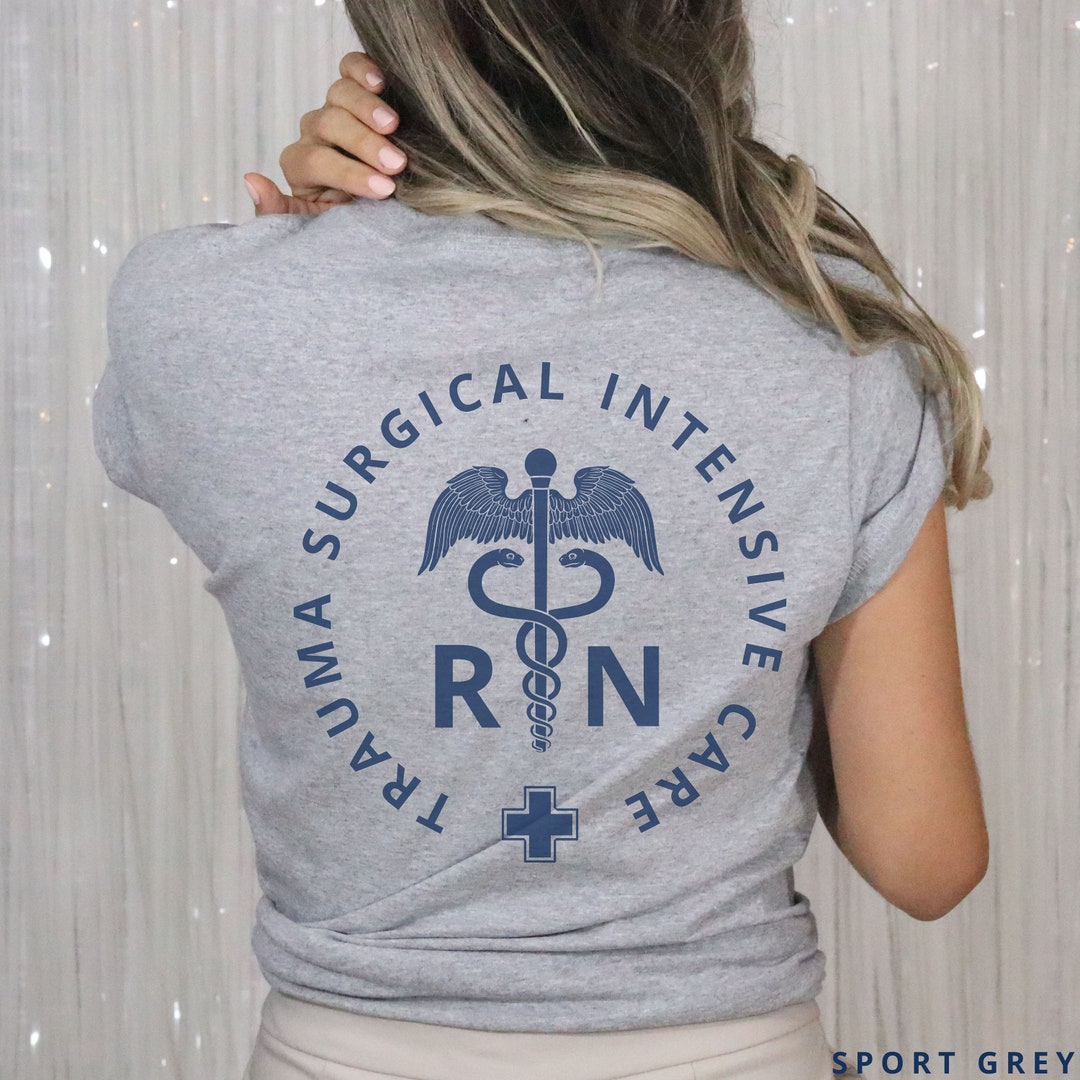 Trauma Surgical ICU Nurse, Trauma Nurse Shirt, SICU Shirt, Icu Nurse ...