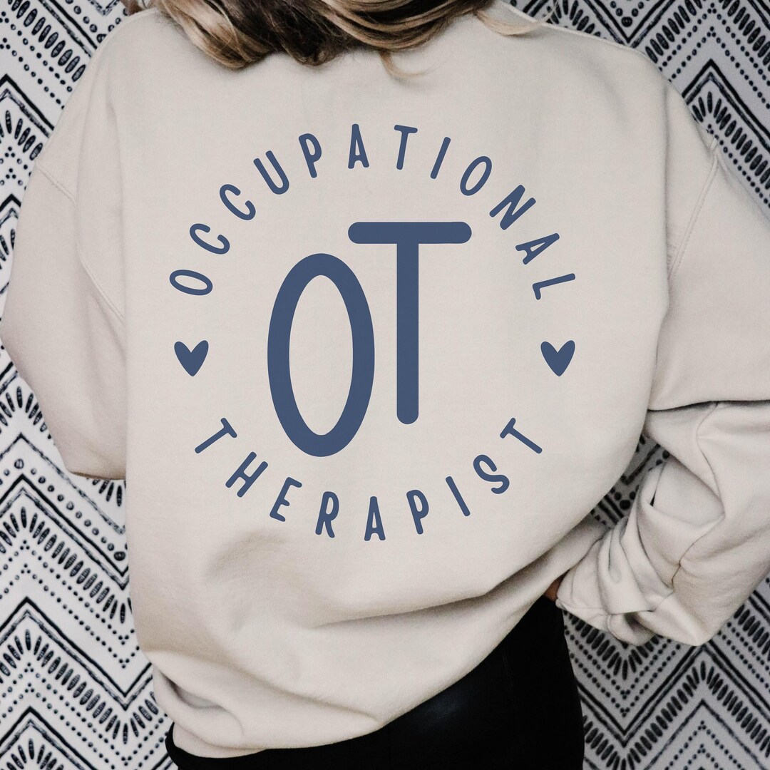 Occupational Therapy Sweatshirt Occupational Therapist Sweatshirt ...