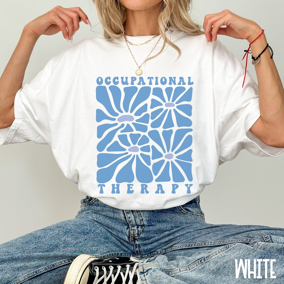 Occupational Therapy Shirt OT Gifts Occupational Therapist Tshirt OT ...