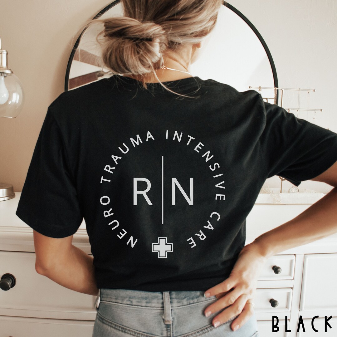 Neuro Trauma Intensive Care Nurse, Neuro Trauma ICU Nurse Shirt, Neuro ...