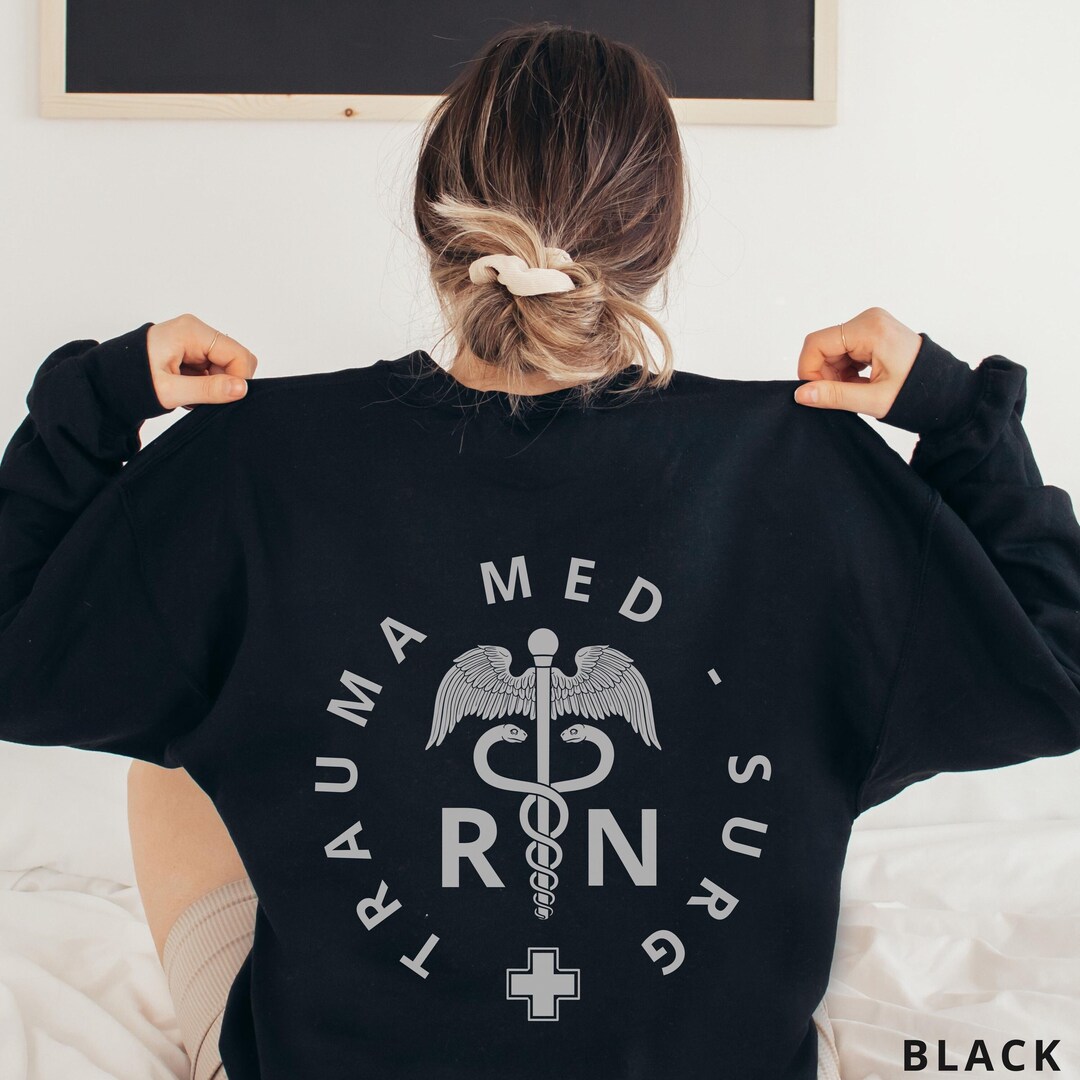 Trauma Med - Surg Sweatshirt, Trauma Nurse Crewneck Sweater, Med Surg ...
