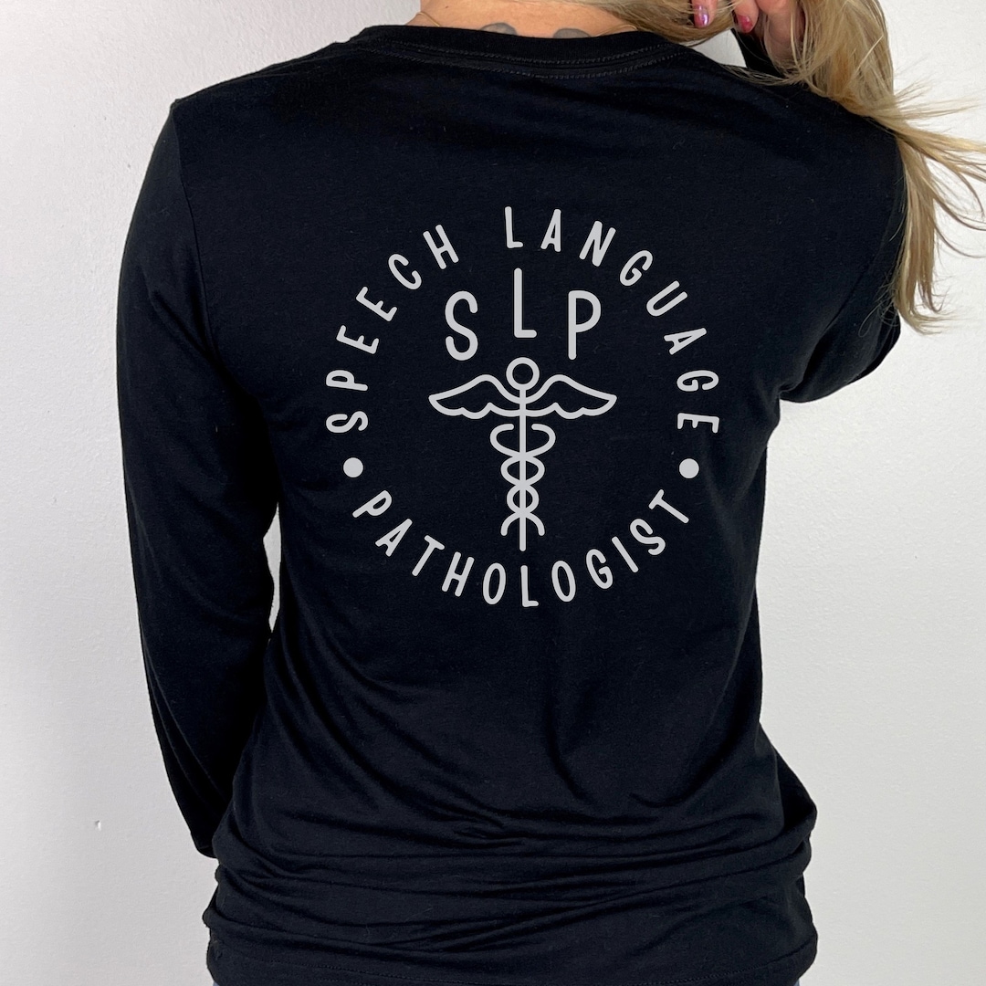 Speech Language Pathologist Long Sleeve Shirt, Speech Therapy Shirt ...