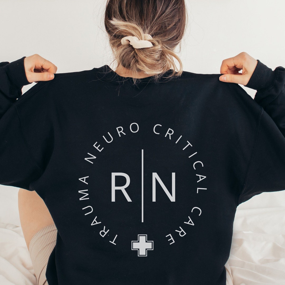 Trauma Neuro Critical Care Sweatshirt Neuro Trauma ICU Nurse Neuro ...