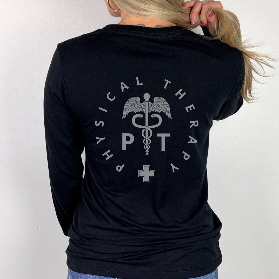 Physical Therapy Long Sleeve Shirt PTA Shirt PT Gifts Physical ...