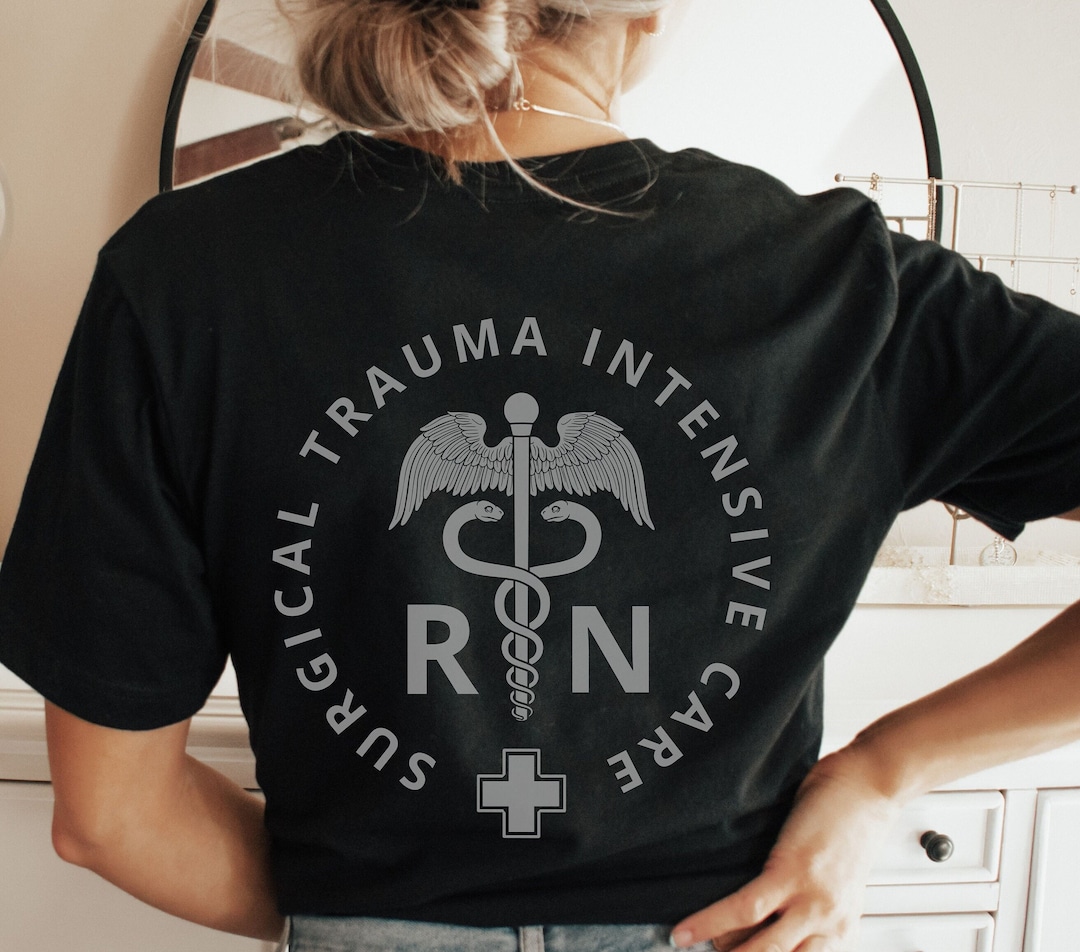 Surgical Trauma ICU Nurse Trauma Nurse Shirt SICU Shirt Icu Nurse ...