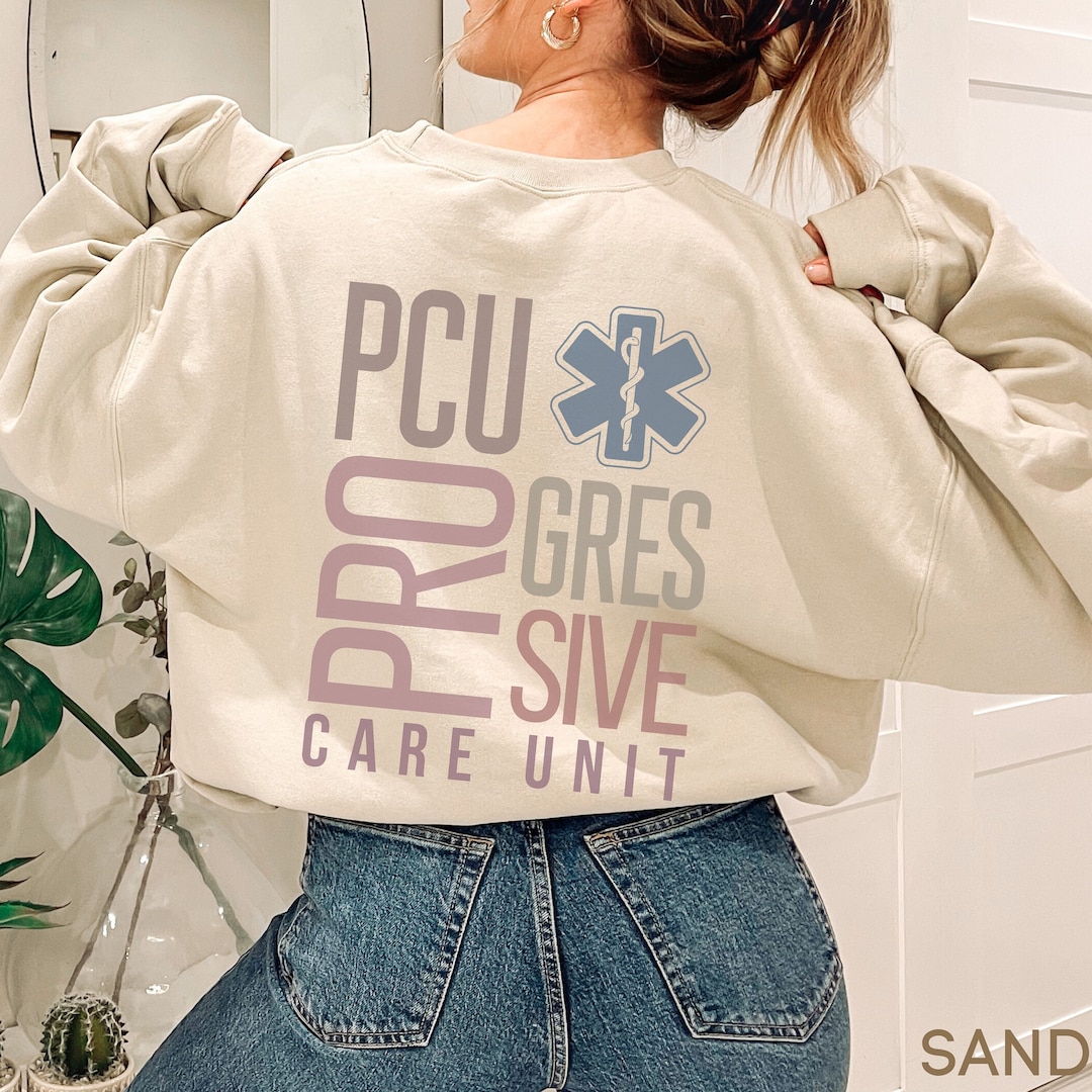 Progressive Care Unit, PCU Nurse Sweatshirt, PCU Nurse Sweater, Step ...