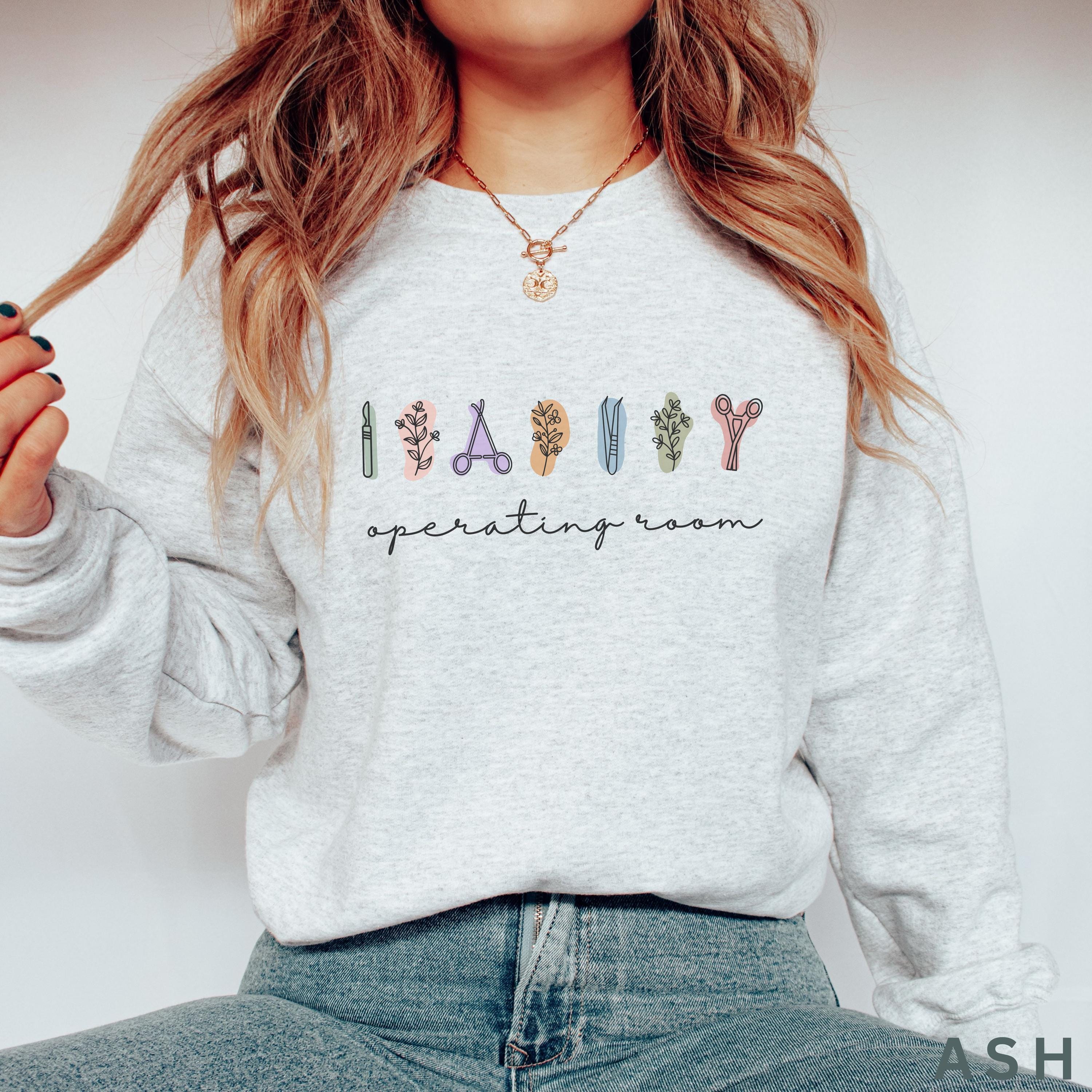 Operating Room Nurse Sweatshirt, Operating Room Sweater, OR Nurse ...
