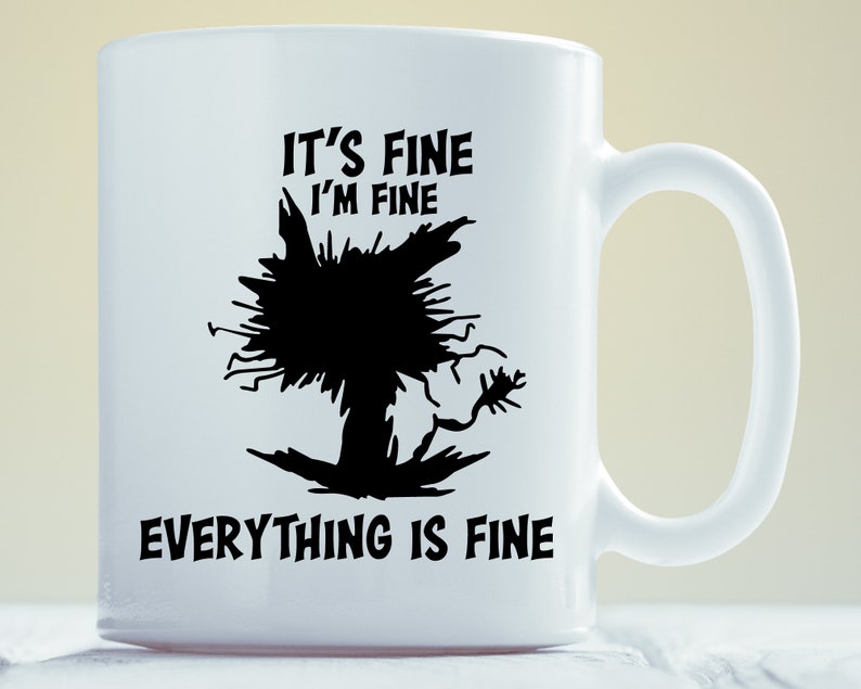 It's Fine I'm Fine Everything is Fine SVG - Etsy