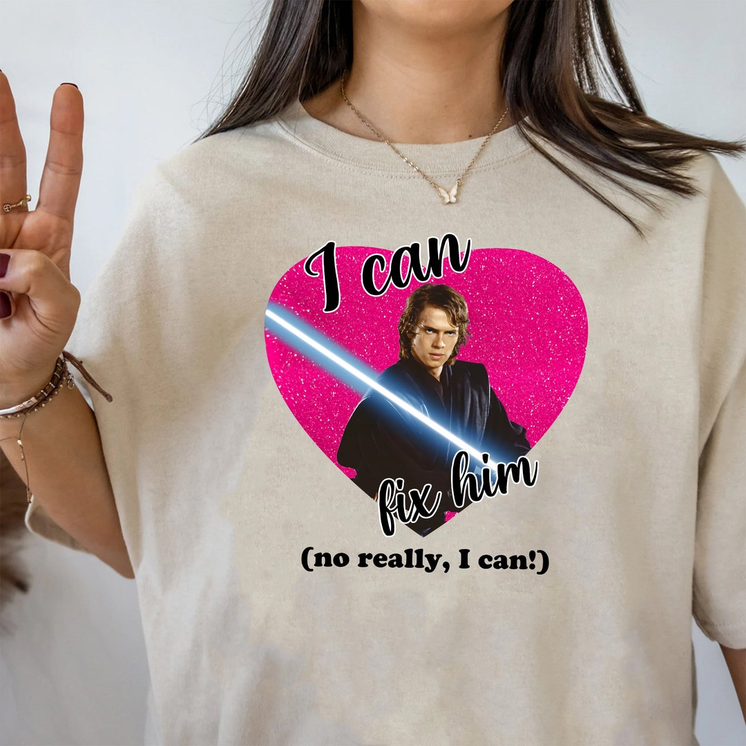 Anakin I Can Fix Him No Really I Can Shirt,funy Anakin Skywalker ...