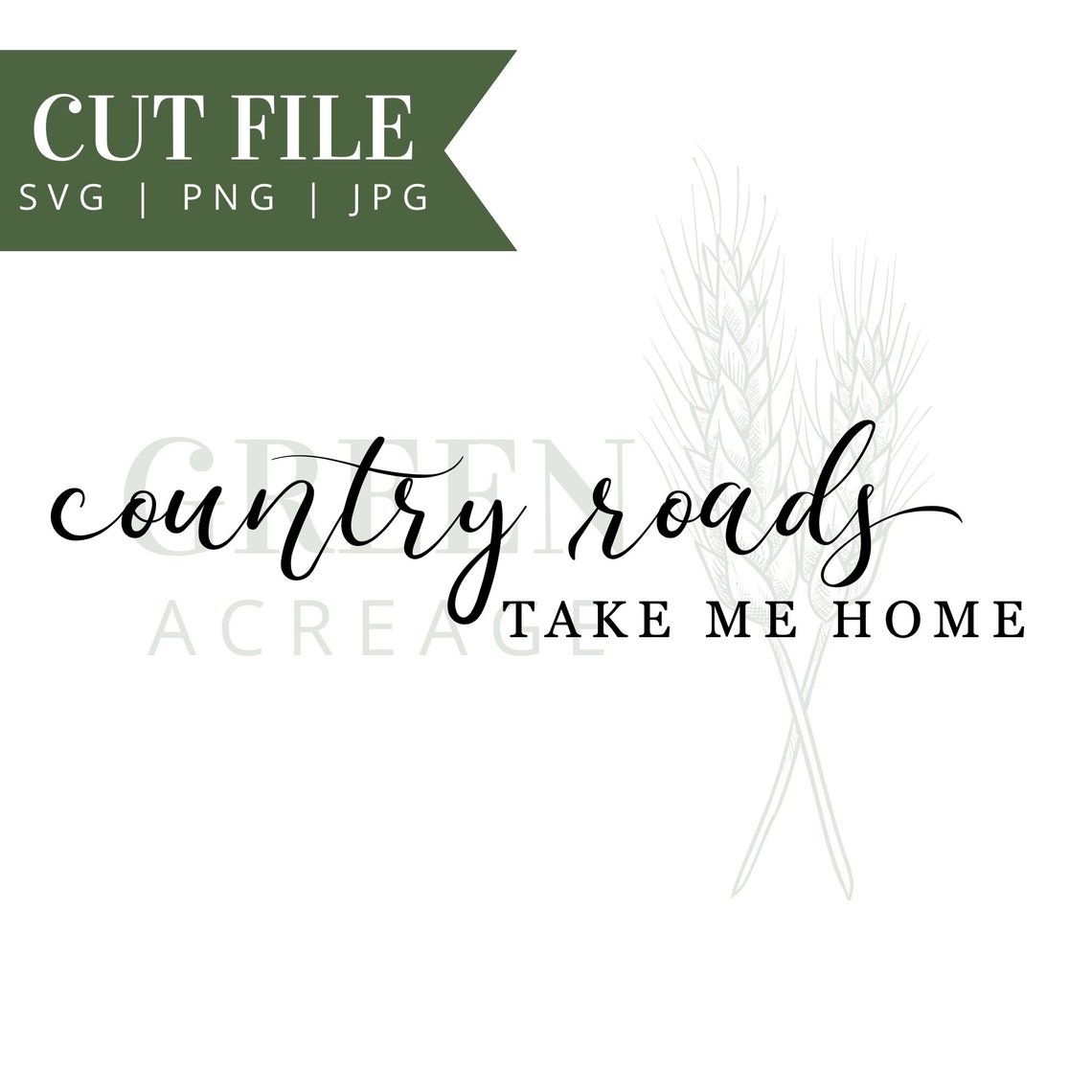 Country Roads SVG, Home Decor Sign, Farmhouse Cut File, Cricut SVG ...
