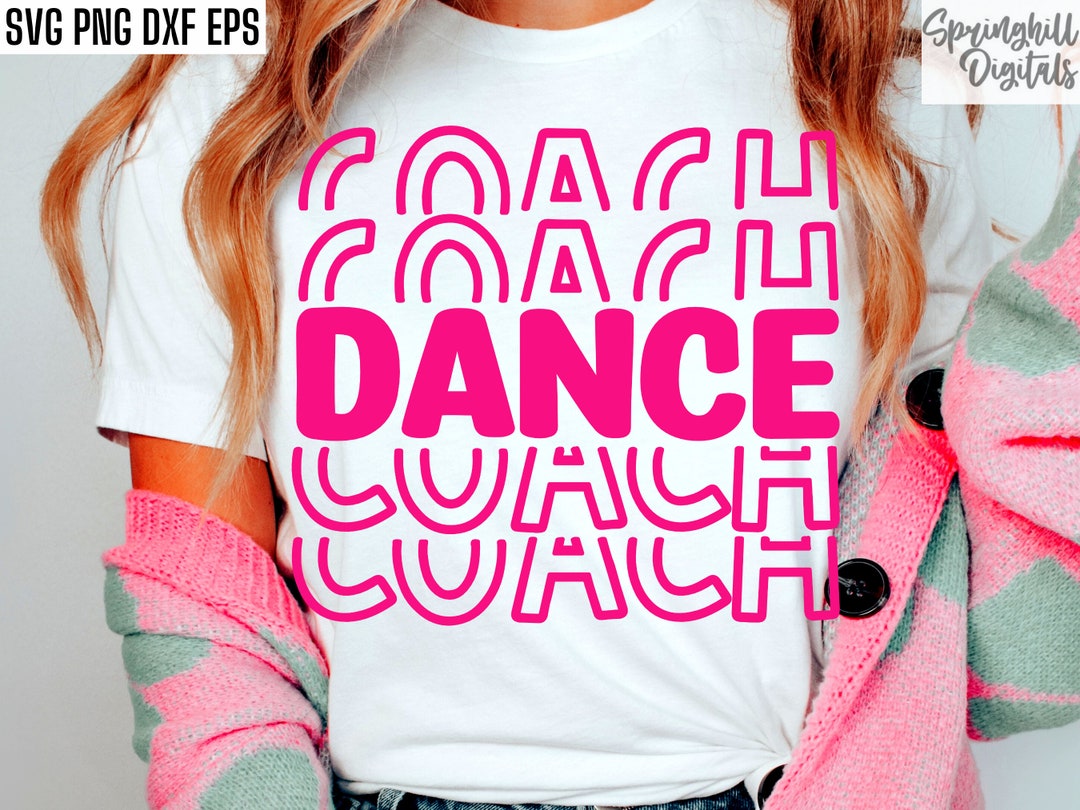 Dance Coach Svg, Team Instructor Svgs, Coaching T-shirt Designs ...