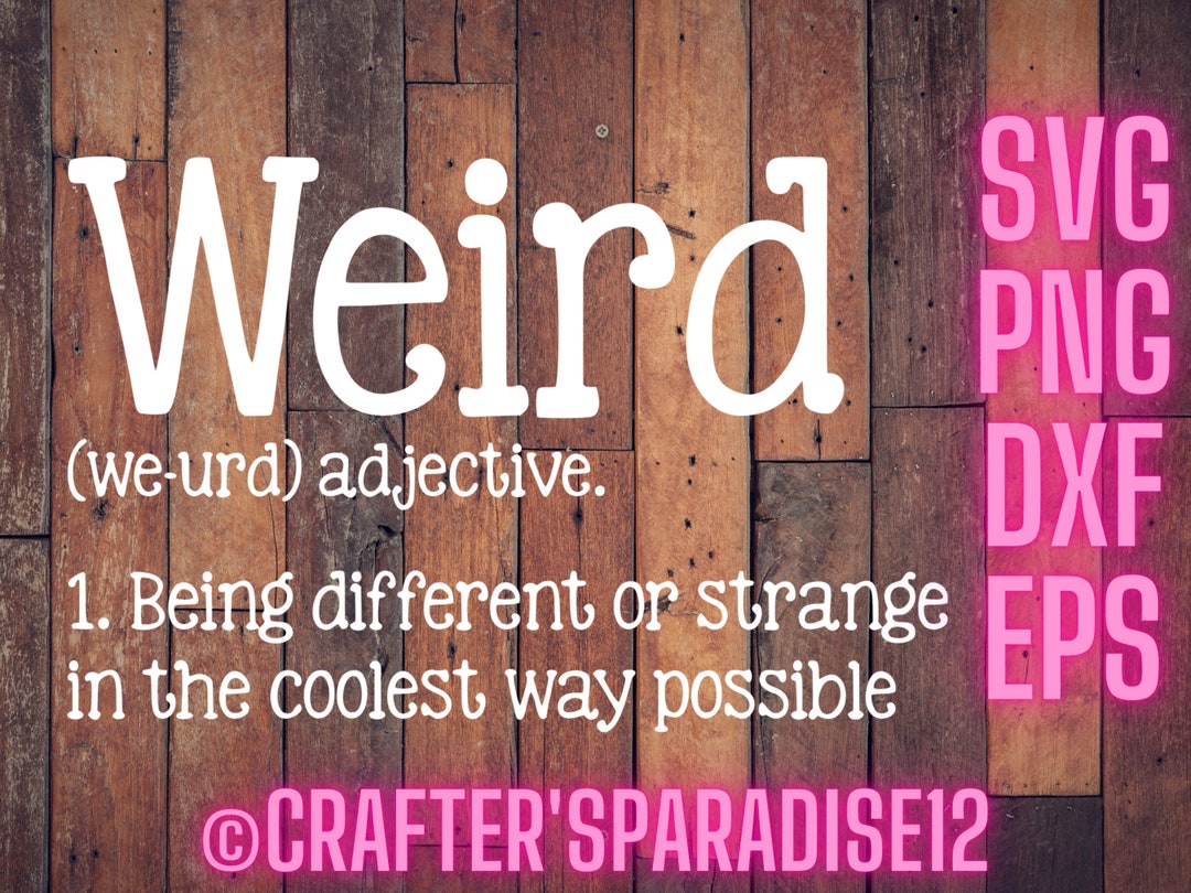 Weird Quote Definition Svg Funny Saying Svg Definition - Etsy