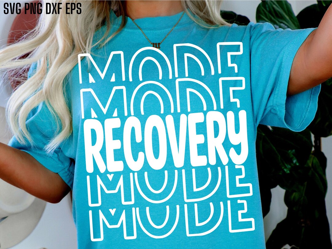 Recovery Mode Svg | Recovery Svgs | Recovery Shirt Pngs | Rehab Quotes ...
