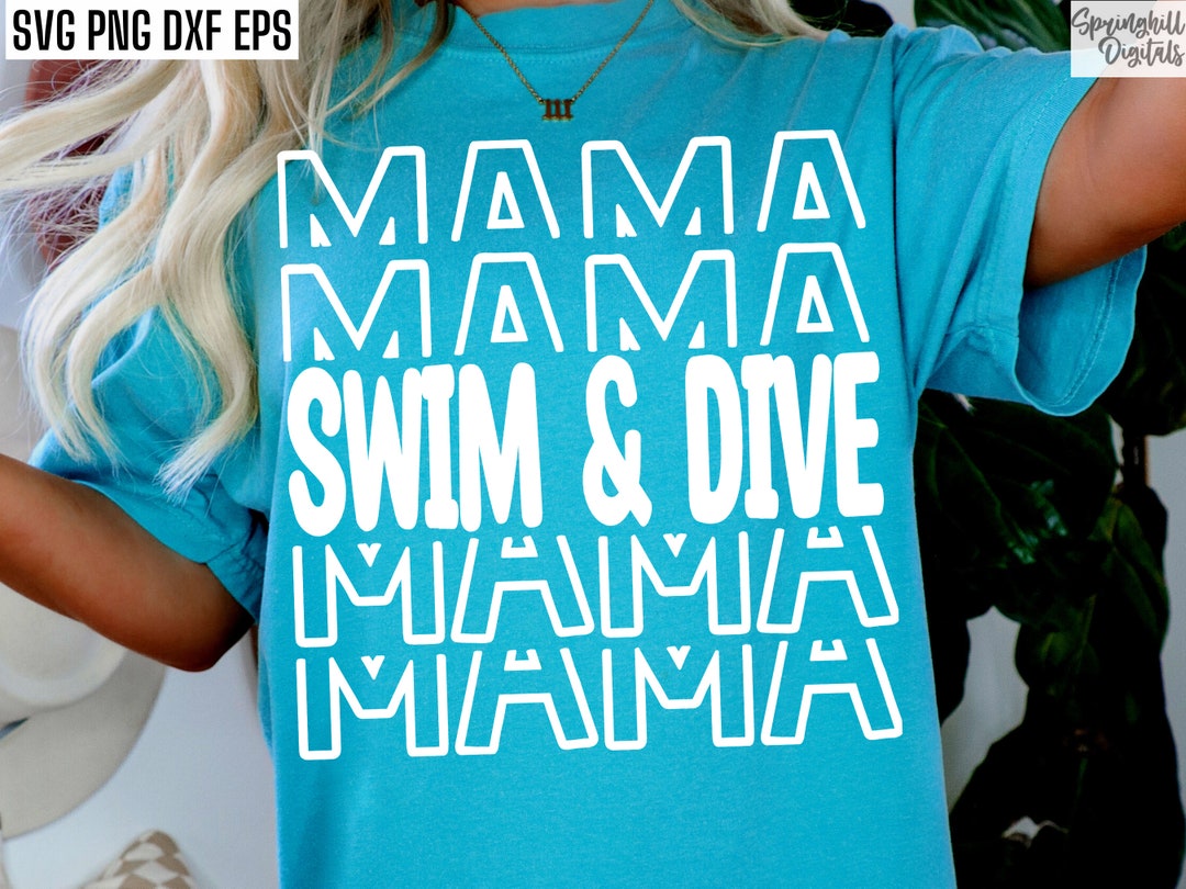 Swim and Dive Mama Swim Team Svgs Swimmer Mom Pngs High School Sports ...