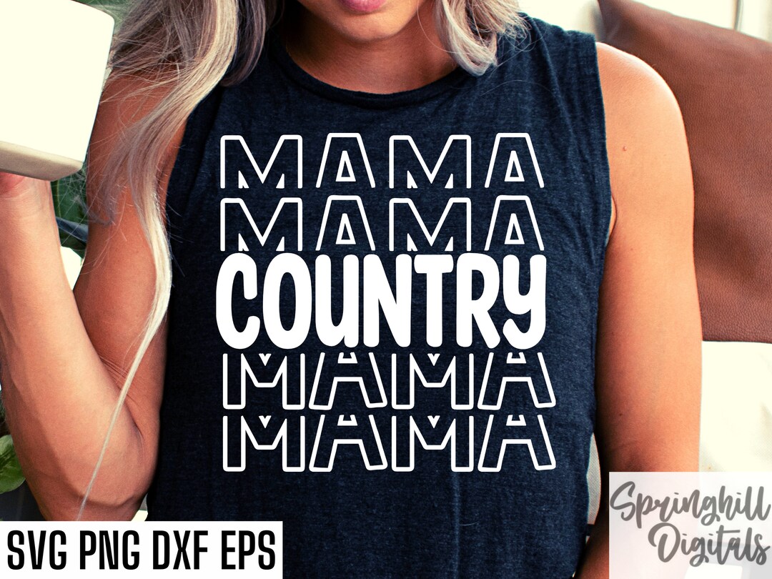 Country Mama Svgs | off Grid Mom Shirt | Farm Tshirt Cut File | Rural T ...