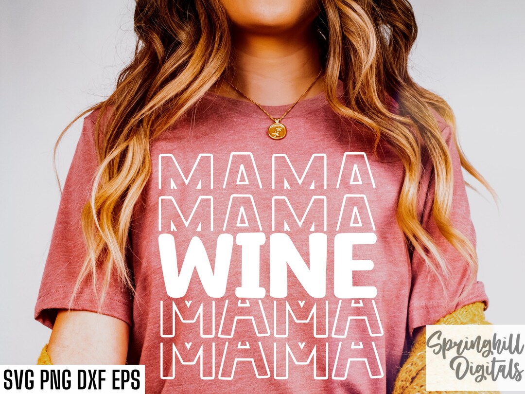 Wine Mama Svgs Drinking Quotes Alcohol T-shirt Cut Files Booze Cruise ...