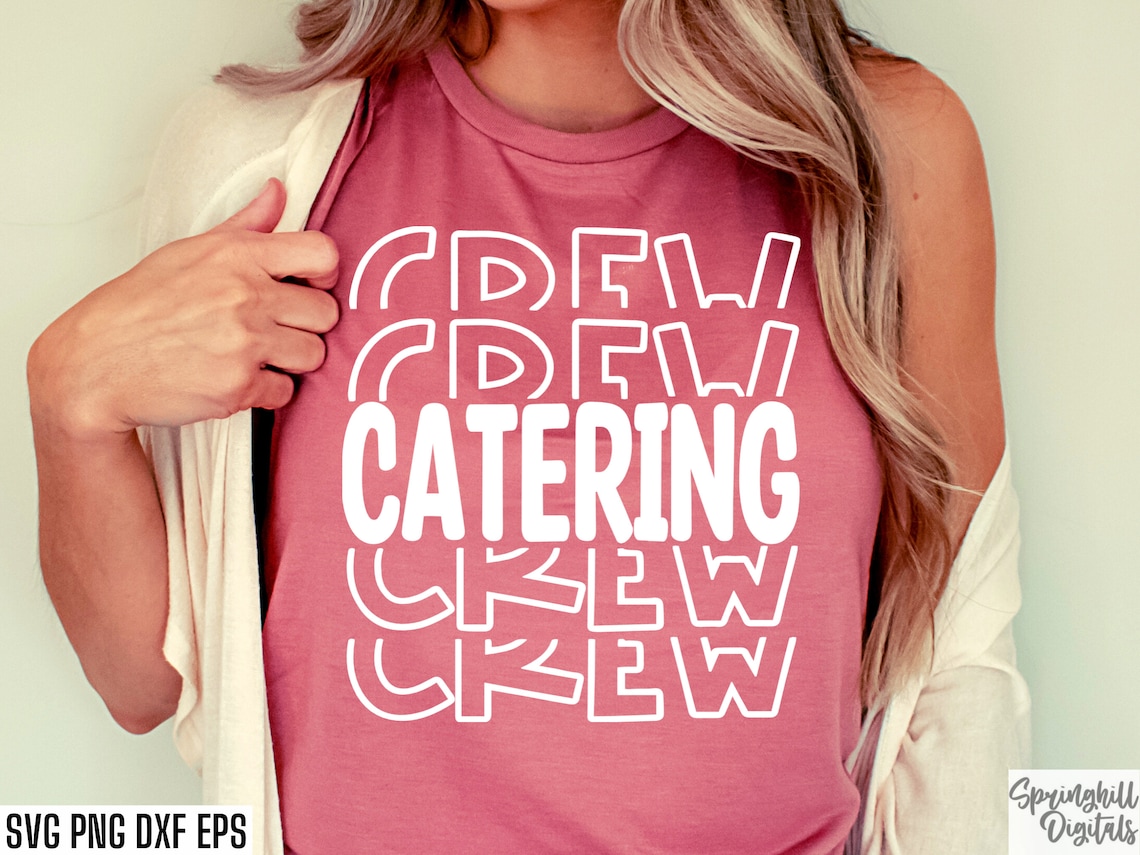 Catering Crew Svg Caterer Svgs Catering Company Shirt Svgs - Etsy