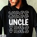 Uncle Vibes Svg | Uncle Shirt Svgs | Uncle Cut Files | Uncle Tshirt ...