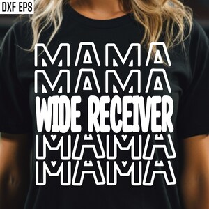 Wide Receiver Mama Svg | Football T-shirt Svgs | School Sports Cut ...