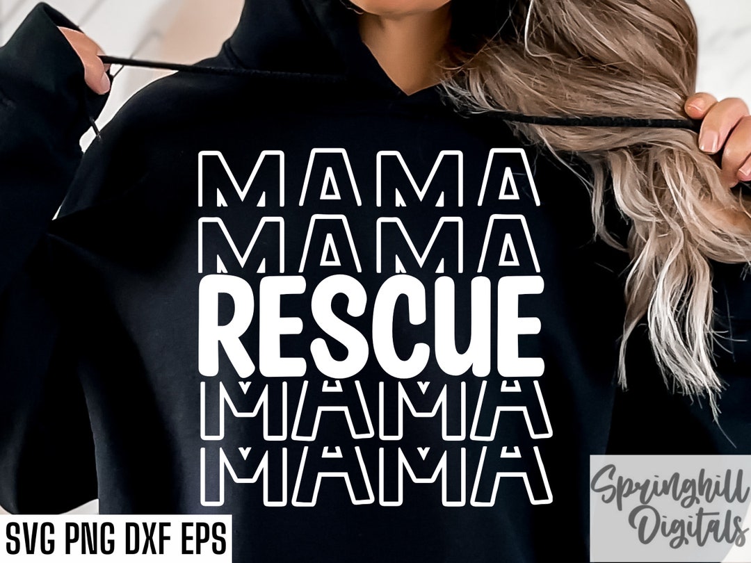 Rescue Mama Svg | Dog Rescue Cut Files | Animal Rescue Shirt | Cat ...