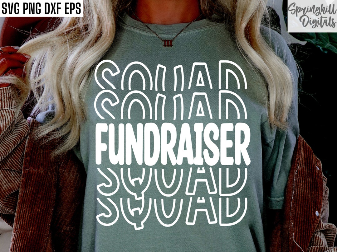 Fundraiser Squad Svg, School Event Pngs, Fundraiser T-shirt Designs ...