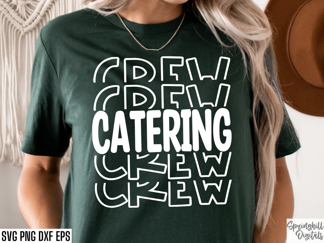 Catering Crew Svg Caterer Svgs Catering Company Shirt Svgs - Etsy