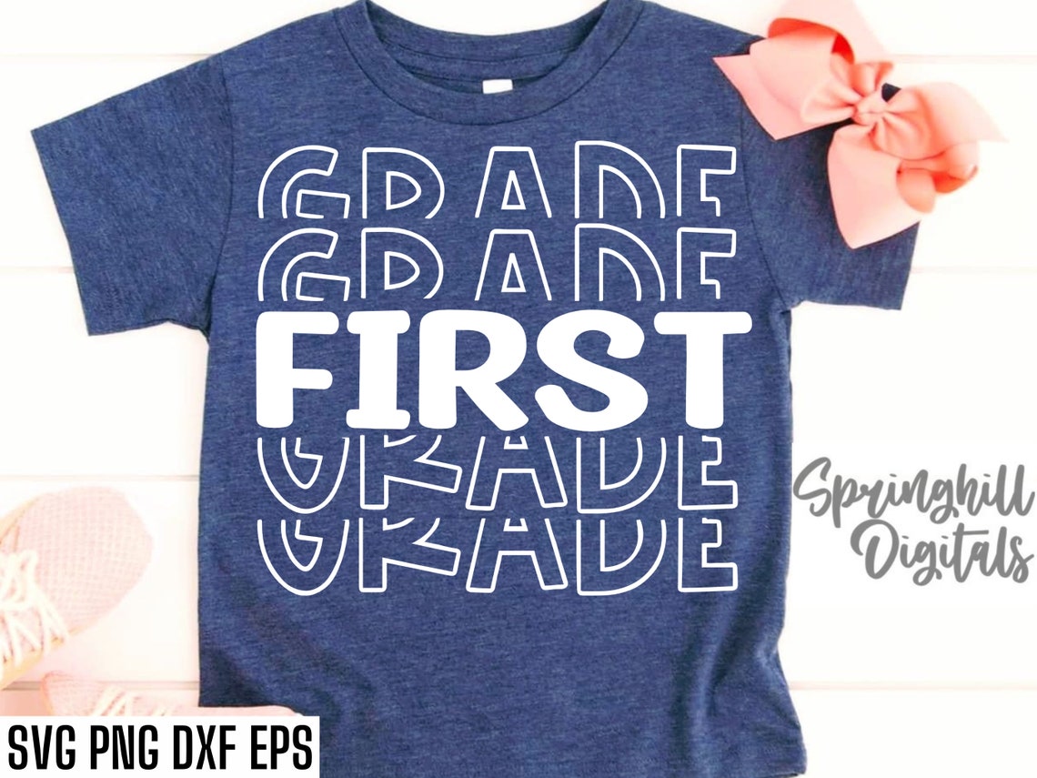 First Grade Svgs Back to School Shirt First Day of School - Etsy